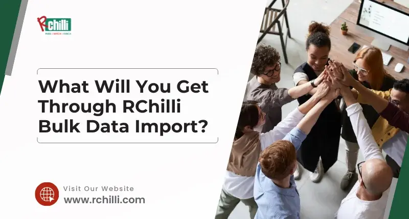 Bulk Data Import for Resume Parsing: RChilli Integration Solutions